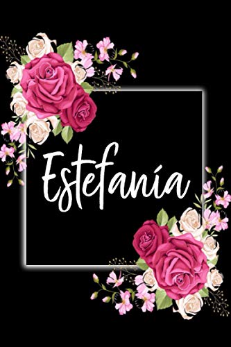 Estefanía: Cuaderno de notas Nombre personalizado Estefanía, El mejor ...