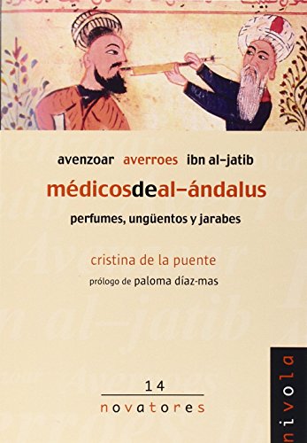 Médicos de al-Ándalus. Avenzoar, Averroes, Ibn al-Jatib by Cristina de ...