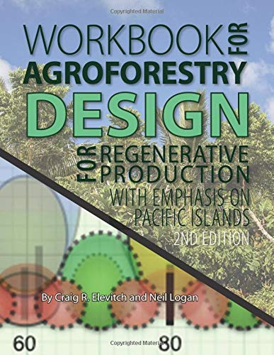 Workbook for Agroforestry Design for Regenerative Production: With ...