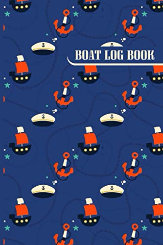 Boat Log book: Boat Logbook for Maintenance & Travel Memory Keeper ...