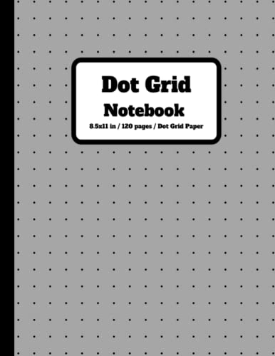 Dot Grid Notebook: Dot Paper Notebook, Dot Grid Paper for Journaling ...