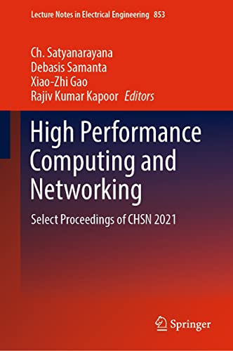 High Performance Computing and Networking: Select Proceedings of CHSN 2021 by Ch. Satyanarayana ...