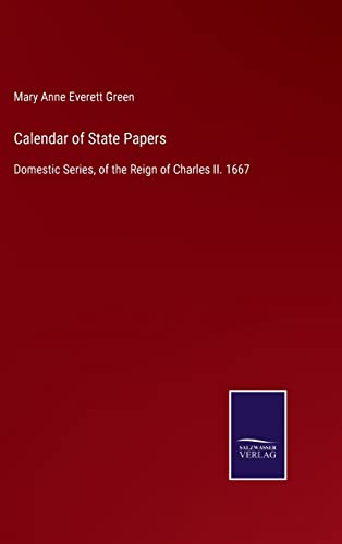 Calendar of State Papers: Domestic Series, of the Reign of Charles II ...
