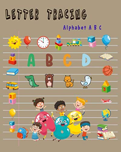 Letter Tracing Alphabet A B C: Practice Workbook for Kid, Age 3-5 ...