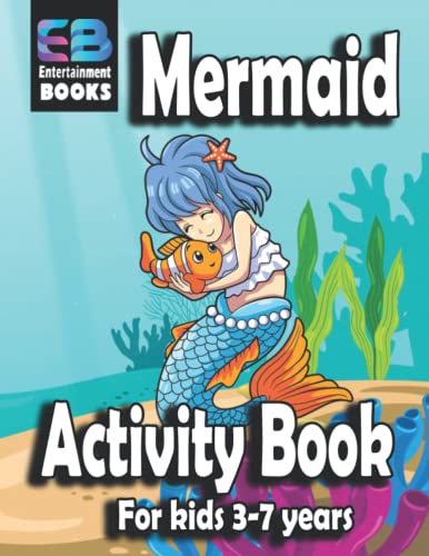 Mermaid Activity book for kids 3-7 years: This book consists of a set ...