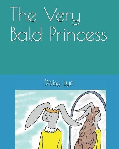 The Very Bald Princess by Daisy Lyn | Goodreads