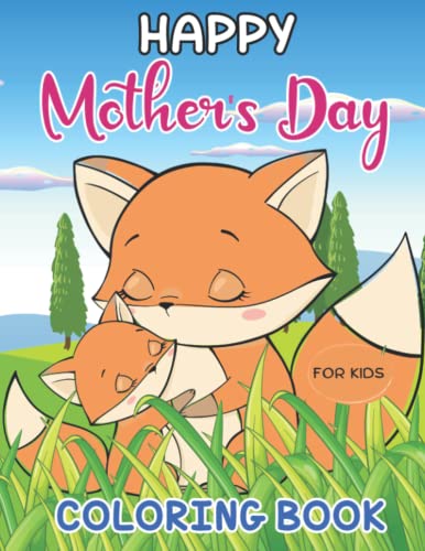 Happy Mother's Day Coloring Book: Mother's Day Adorable Coloring Pages ...