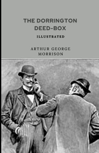 The Dorrington Deed-Box illustrated by Arthur Morrison | Goodreads