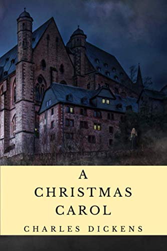 A Christmas Carol (Annotated): 2020 New Edition by Charles Dickens ...