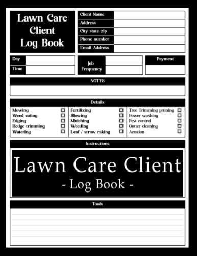 Lawn Care Client Log Book: Lawn Care Client Tracker, Lawn Care Client ...