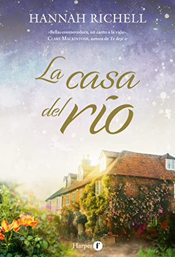 La casa del río (The River Home - Spanish Edition) by Hannah Richell ...