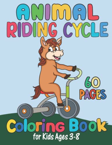 Animal Riding Cycle Coloring Book For Kids ages 3-8: Perfect Animal ...