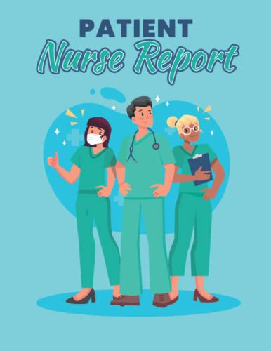 PATIENT Nurse Report: Organizing Notes Shifts and Giving Receiving ...
