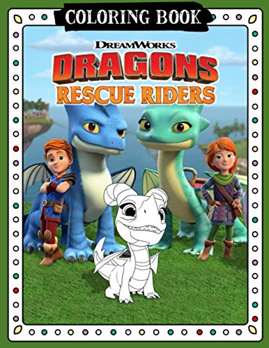 Dragons Rescue Riders Coloring Book by Merced Suarez | Goodreads