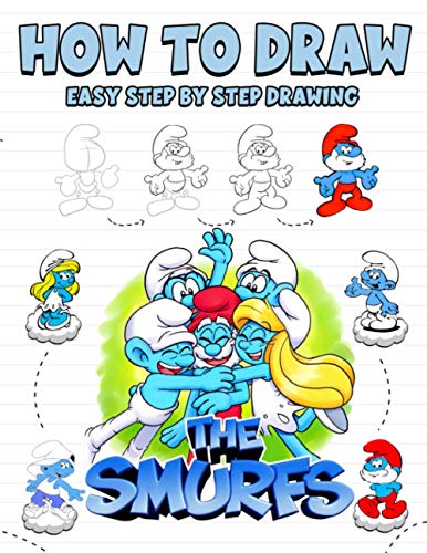 How to Draw The Smurfs: Learn How To Create Character And Coloring The ...
