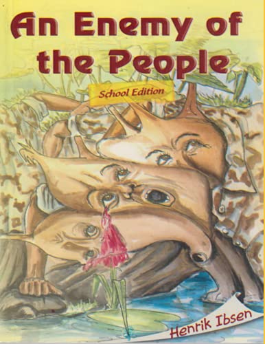 An Enemy of the People: (School Edition) by Henrik Ibsen | Goodreads