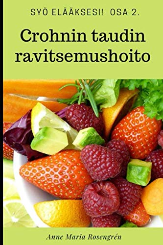 Crohnin taudin ravitsemushoito by Anne Maria Rosengrén | Goodreads