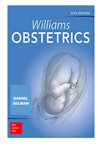 Williams: Obstetrics 26e 26th Edition by Daniel Selman | Goodreads
