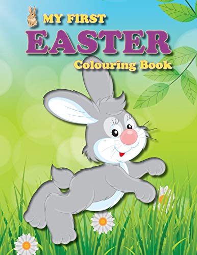My First Easter Colouring Book: Full of fun Easter-themed pictures for ...