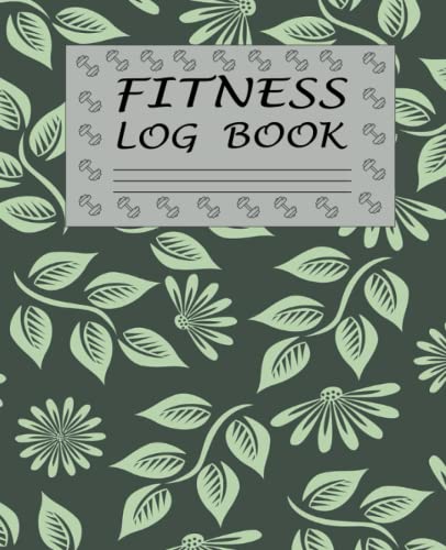 Fitness Log Book: Workout Log Book & Fitness Planner - 7.5x9.25 Inches ...