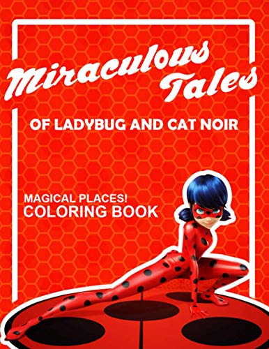 Magical Places! - Miraculous Tales of Ladybug and Cat Noir Coloring ...