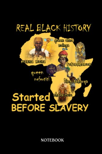 Black History Notebook: Real Black History Started Before Slavery Afro ...