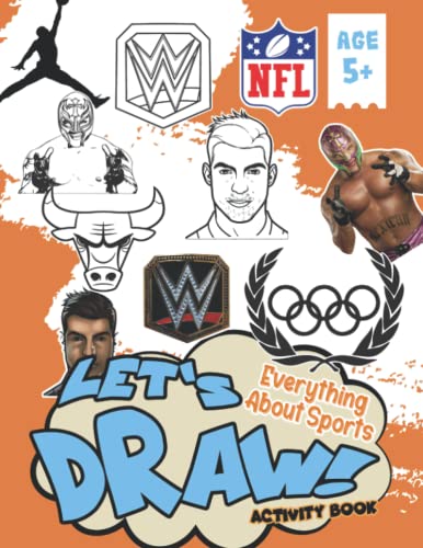Let's Draw Everything About Sports Activity Book: Over 100 Pages Cool ...