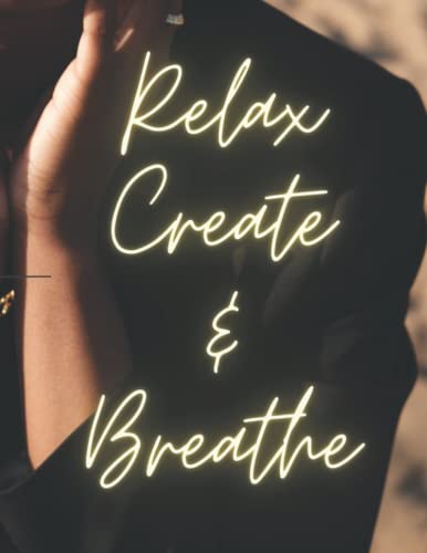 Relax Create & Breathe Journal by R. Hamilton | Goodreads
