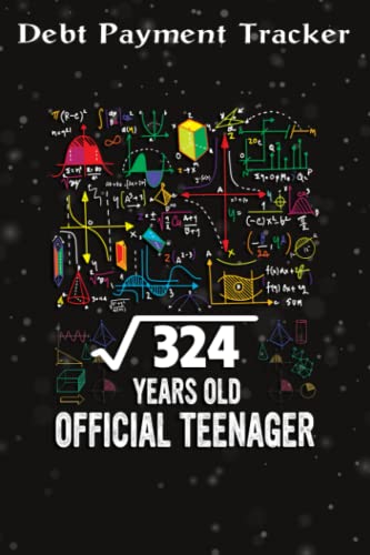 Debt Payment Tracker :Square Root Of 324 18 Years Old Official Birthday ...