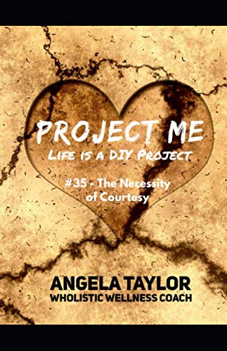 Project Me: Life is a DIY Project: #35 The Necessity of Courtesy by ...