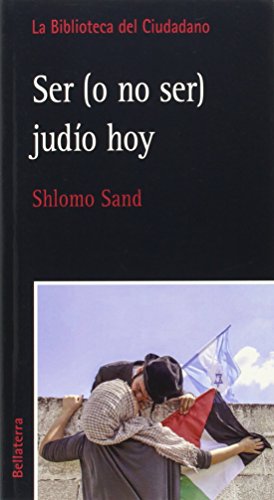 SER (O NO SER) JUDÍO HOY by Shlomo Sand | Goodreads