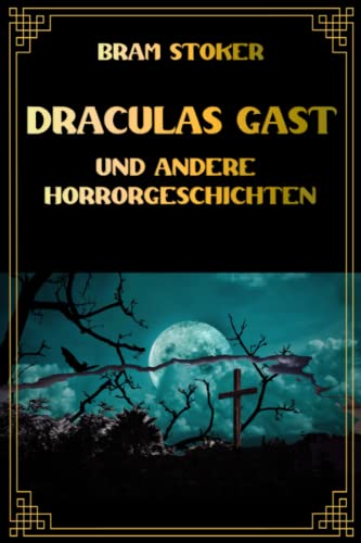 Draculas Gast und andere Horrorgeschichten by Bram Stoker | Goodreads