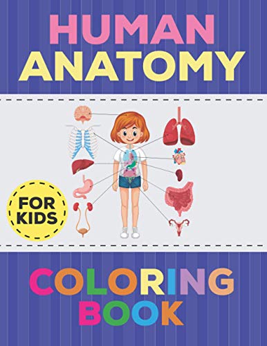 Human Anatomy Coloring Book for Kids: Human Body Activity and Human ...