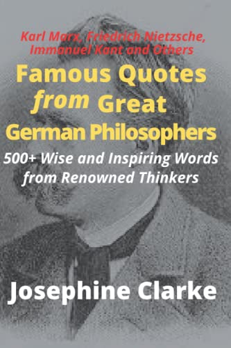 Famous Quotes from Great German Philosophers: 500+ Wise and Inspiring ...