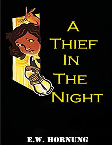 A Thief in the Night: (Annotated Edition) by E.W. Hornung | Goodreads