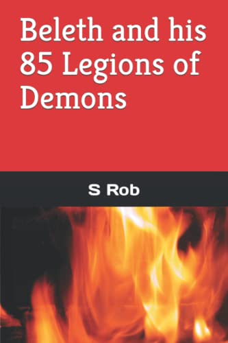 Beleth and his 85 Legions of Demons by S. Rob | Goodreads