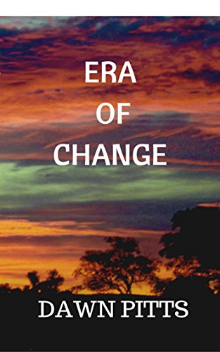 Era Of Change (Darling Range Family Saga Book 6) by Dawn Pitts | Goodreads