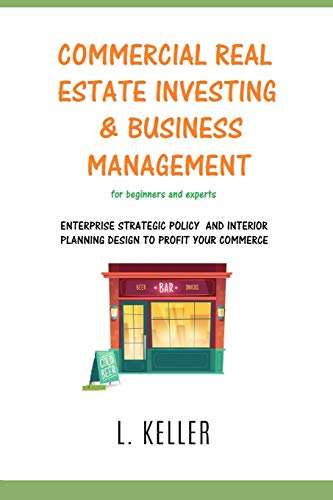 Commercial Real Estate Investing and Business Management: Enterprise ...
