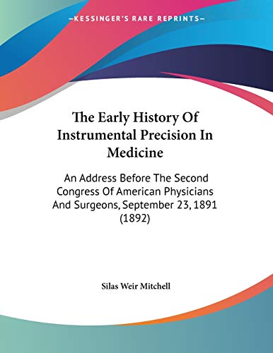 The Early History Of Instrumental Precision In Medicine: An Address ...
