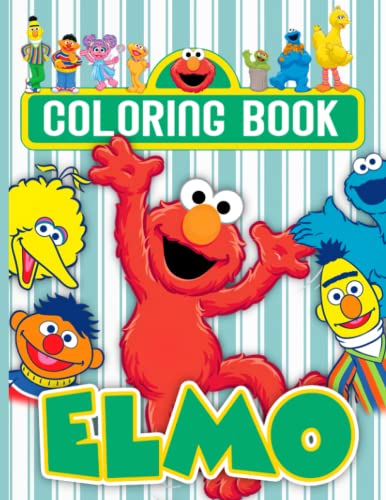 Elmo Coloring Book: All Amazing An Adorable Advanced Books For Kid And ...