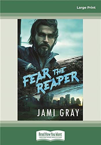 Fear The Reaper: (Large Print 16pt) by Jami Gray | Goodreads