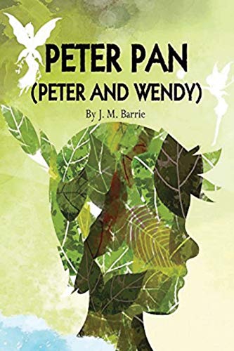 Peter Pan (Annotated): (Peter and Wendy) by J.M. Barrie | Goodreads