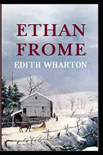 Ethan Frome by Edith Wharton illustrated edition by Edith Wharton ...