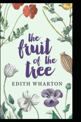 The Fruit of the Tree by Edith Wharton by Edith Wharton | Goodreads