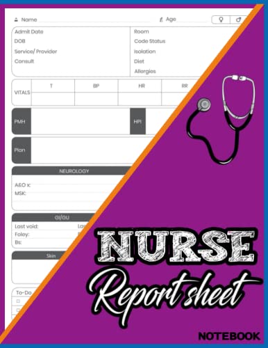 Nurse Report Sheet Notebook: Organizing Notes Shifts and Giving ...