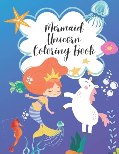 Mermaid unicorn coloring book: coloring Book for Kids 4-8 Over 50 ...