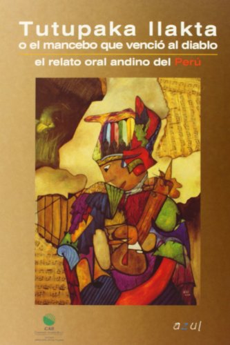 Tutudaka Llakta o el mancebo que venció al diablo by RAZZETO MARIO ...