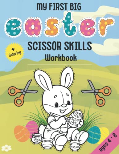 MY FIRST BIG EASTER SCISSOR SKILLS WORKBOOK: Cutting and Coloring ...