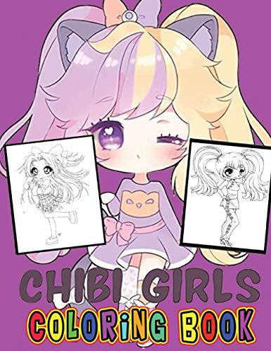 Chibi Girls Coloring Book: Perfect Gift for Kids And Adults That Love ...