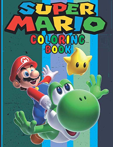 Super Mario Coloring Book: A Great Coloring Book for Fans of Super ...